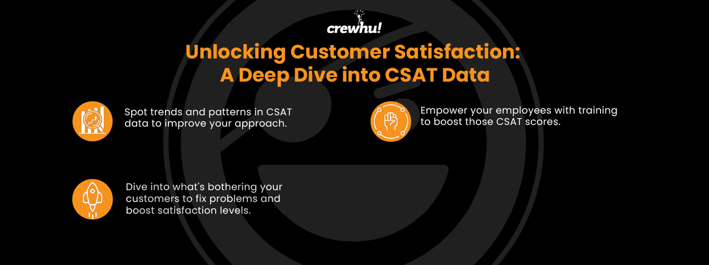 Unlocking Customer Satisfaction: Diving Into CSAT Data | Crewhu